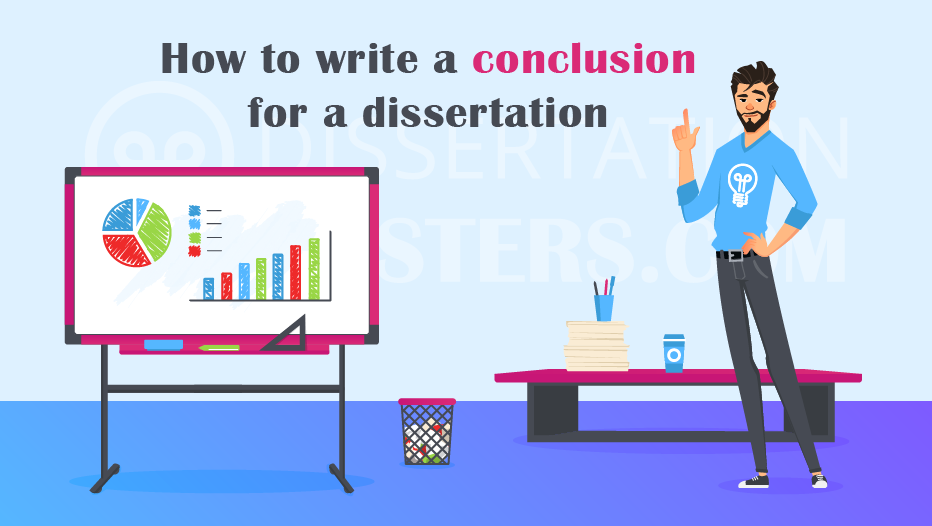 Dissertation Conclusion How To Write Your Dissertation Conclusion